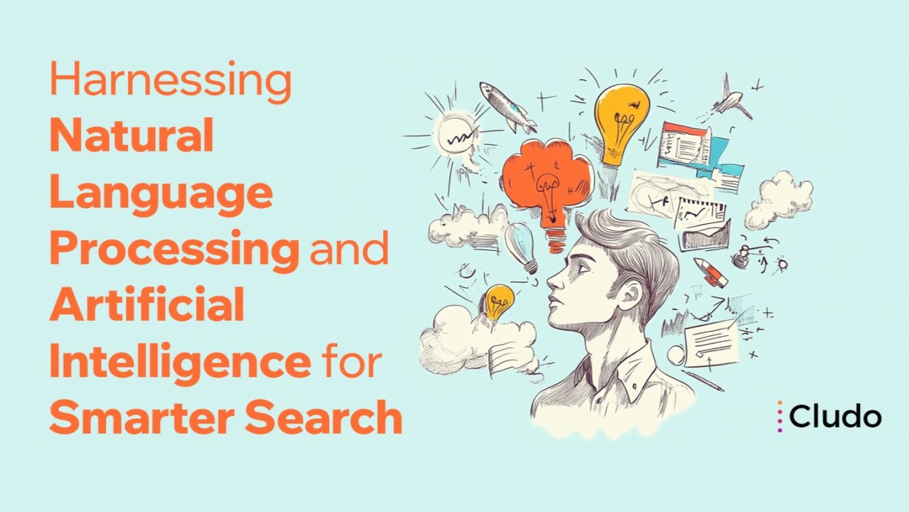 Harnessing Natural Language Processing & AI for Smarter Search | Cludo